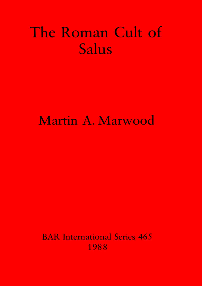 The Roman Cult of Salus - BAR Publishing