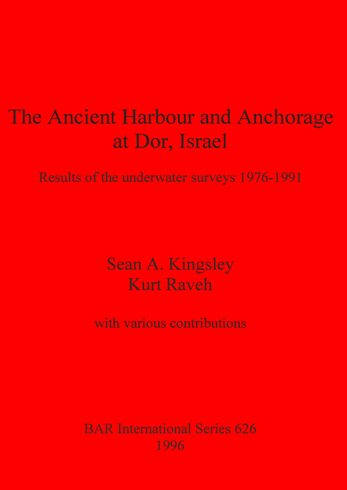 The Ancient Harbour and Anchorage at Dor, Israel - BAR Publishing