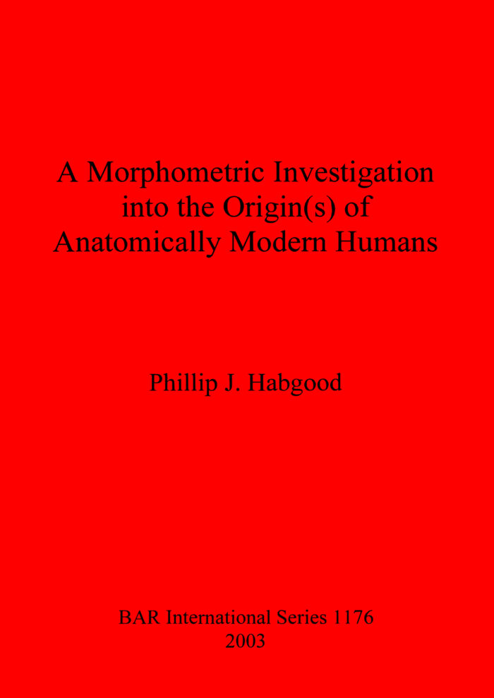 A Morphometric Investigation into the Origin(s) of Anatomically Modern ...