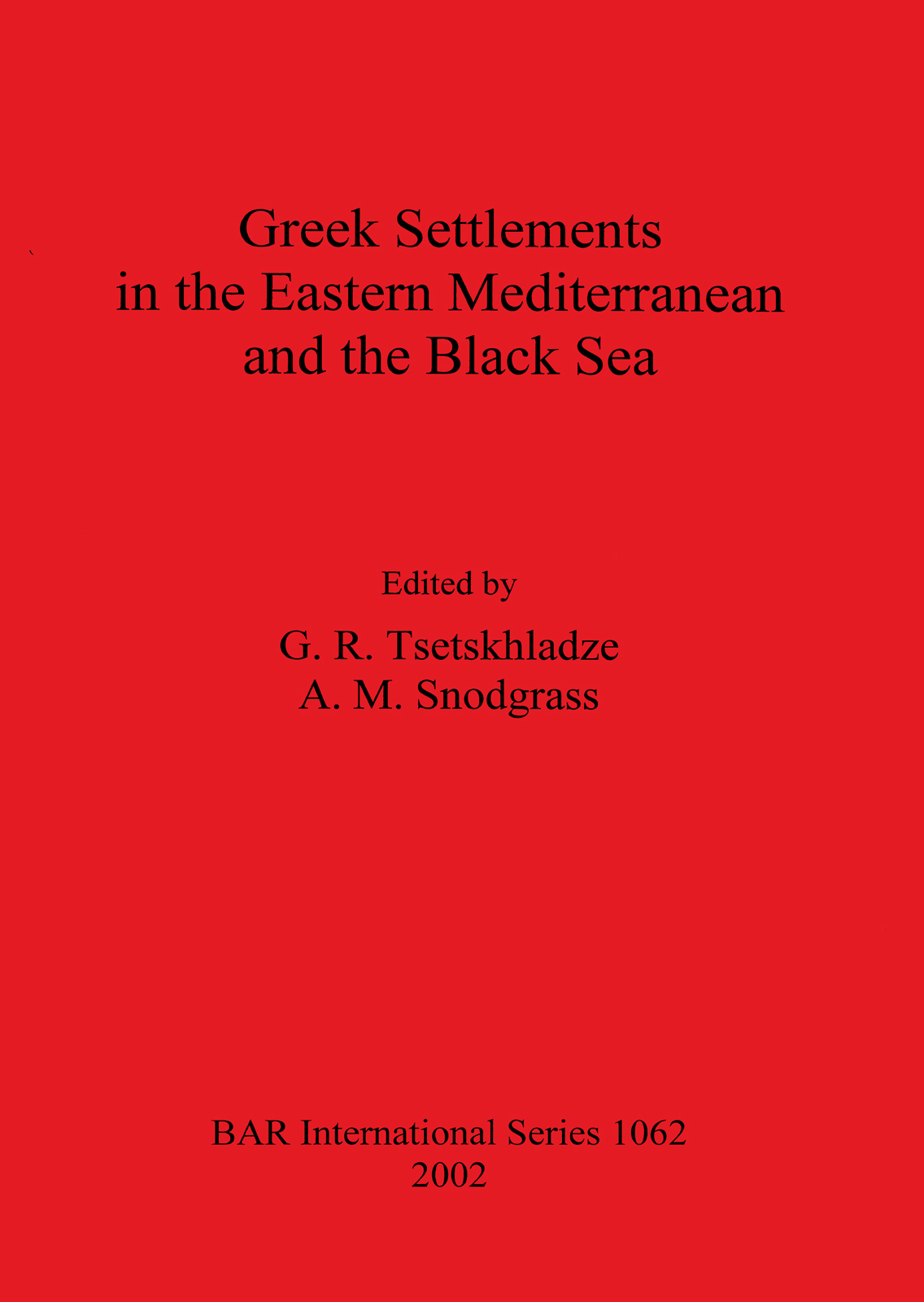 Greek Settlements in the Eastern Mediterranean and the Black Sea - BAR ...
