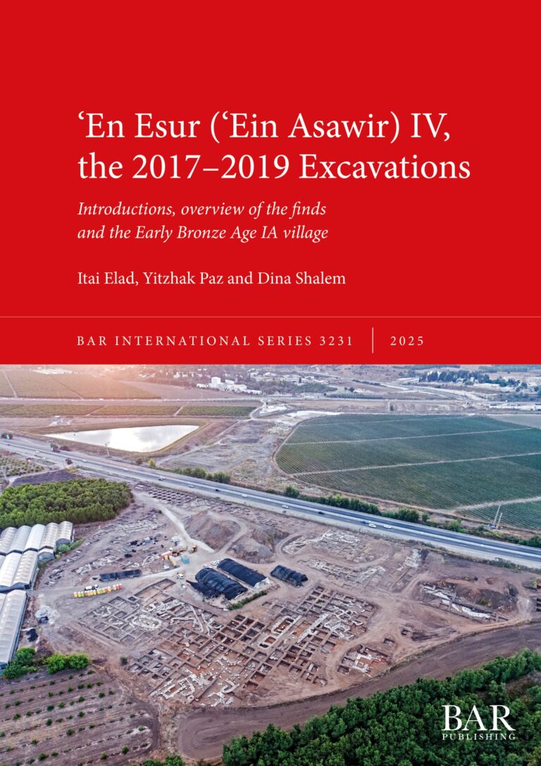 ʻEn Esur (ʻEin Asawir) IV, the 2017–2019 Excavations - BAR Publishing
